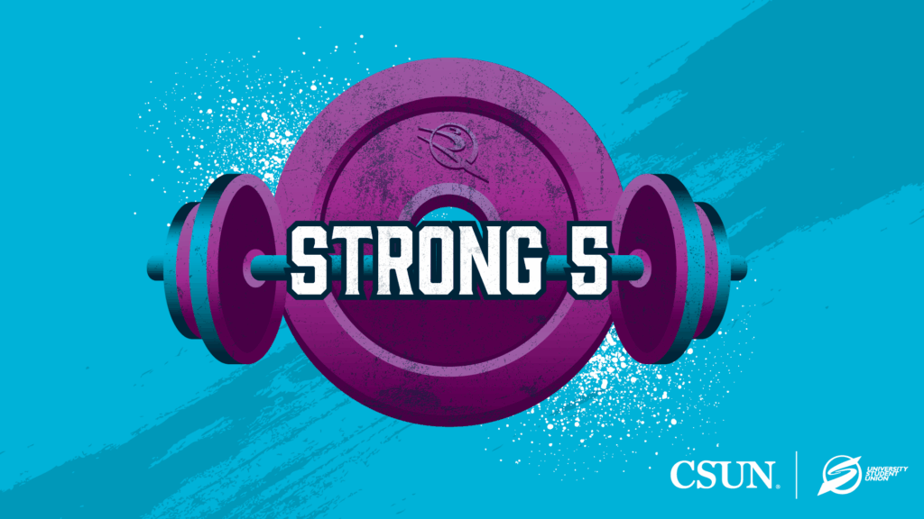 Strong 5 Start Date – CSUN News & Events